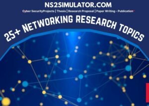 Top 15+ Networking Research Topics [Latest Research Areas]
